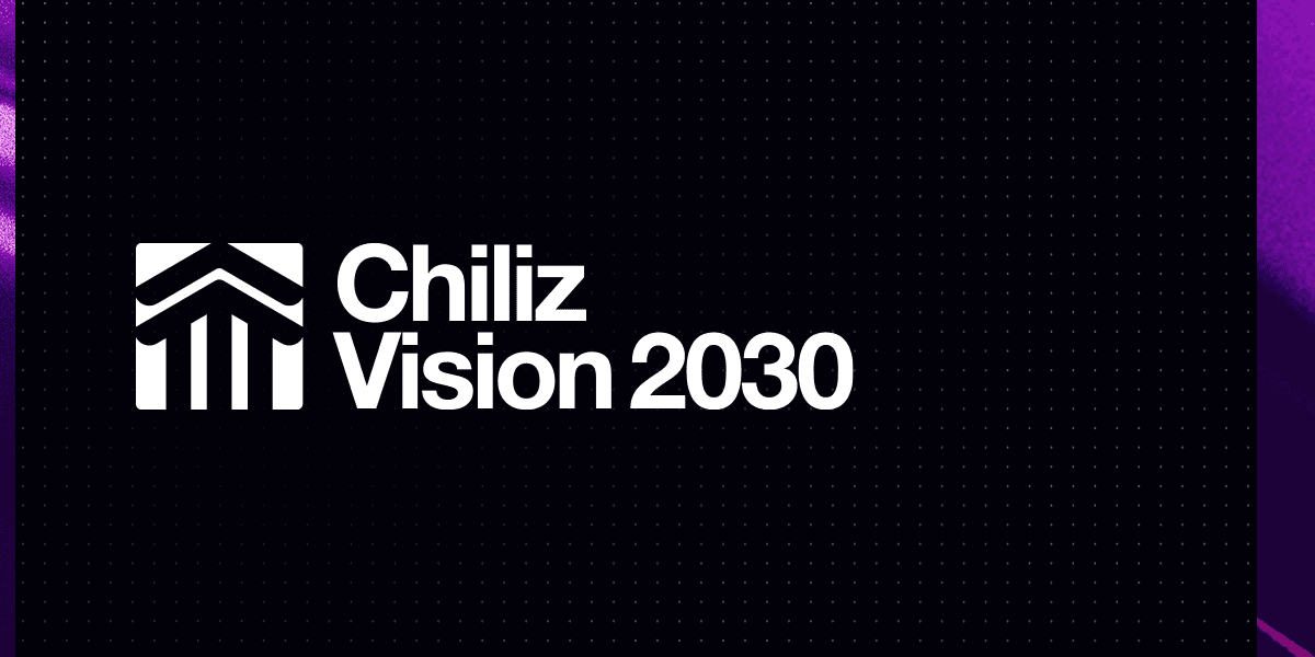 Chiliz Manifesto 2026–2030 | Building the SportFi Financial Infrastructure